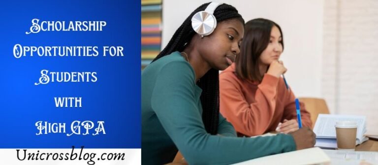 Scholarship Opportunities for Students with High GPA | UnicrossBlog