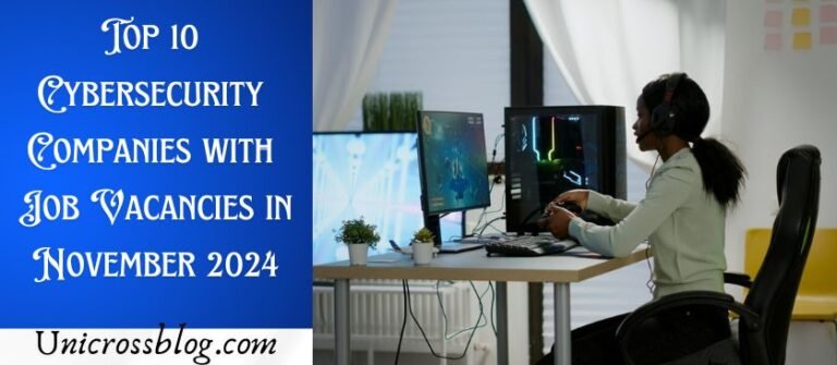 Top 10 Cybersecurity Companies with Job Vacancies in November 2024 ...