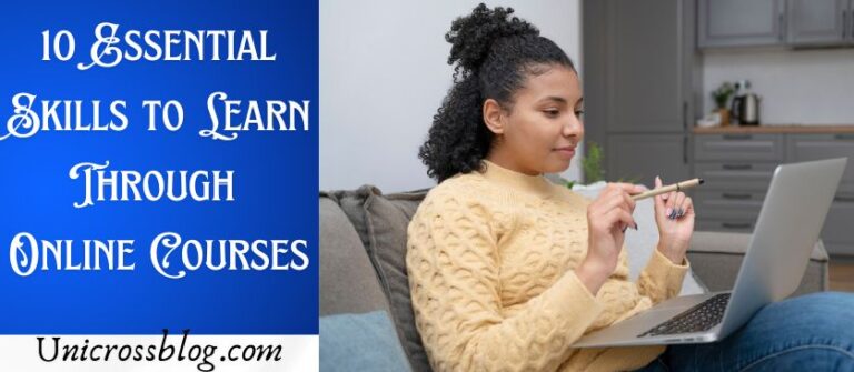 10 Essential Skills to Learn Through Online Courses | UnicrossBlog