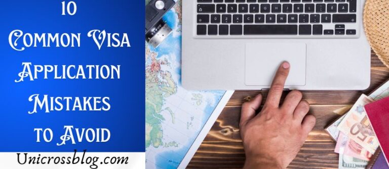 10 Common Visa Application Mistakes to Avoid | UnicrossBlog