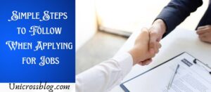 Simple Steps to Follow When Applying for Jobs | UnicrossBlog