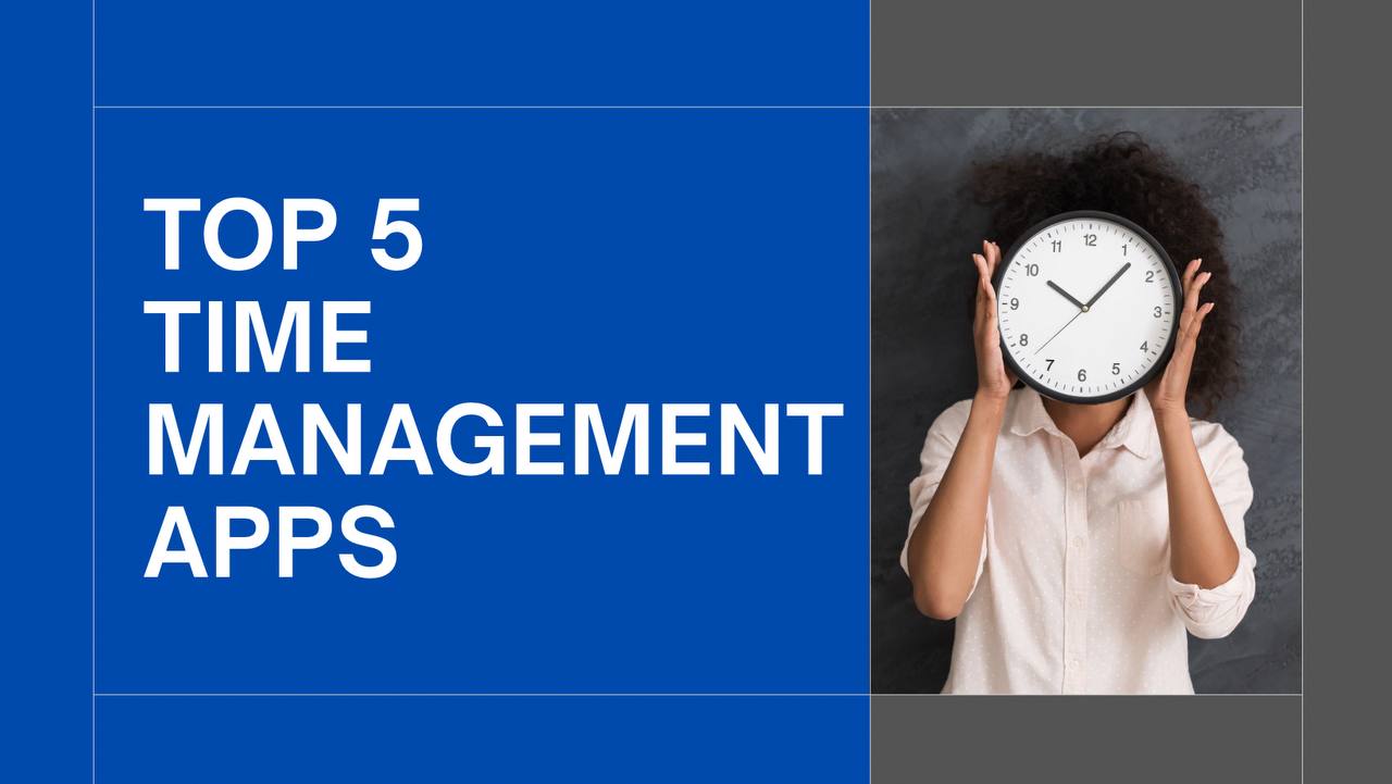 Top 5 Time Management Apps for Entrepreneurs in 2025