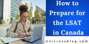 How to Prepare for the LSAT in Canada | UnicrossBlog