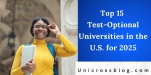 Top 15 Test-Optional Universities in the U.S. for 2025 | UnicrossBlog