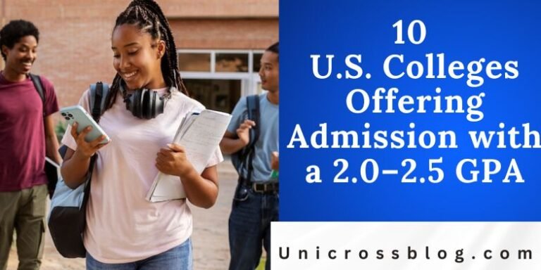 10 U.S. Colleges Offering Admission with a 2.0–2.5 GPA | UnicrossBlog