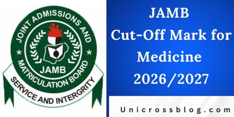 JAMB Cut-Off Mark for Medicine 2026/2027 | UnicrossBlog